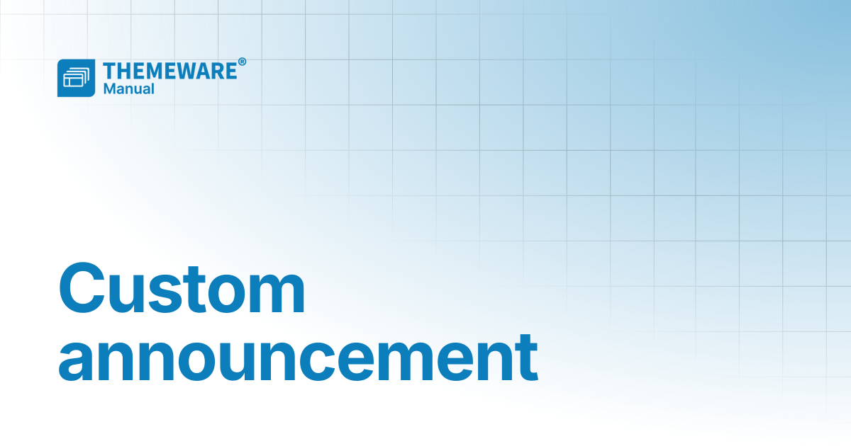 Custom announcement | ThemeWare® Manual