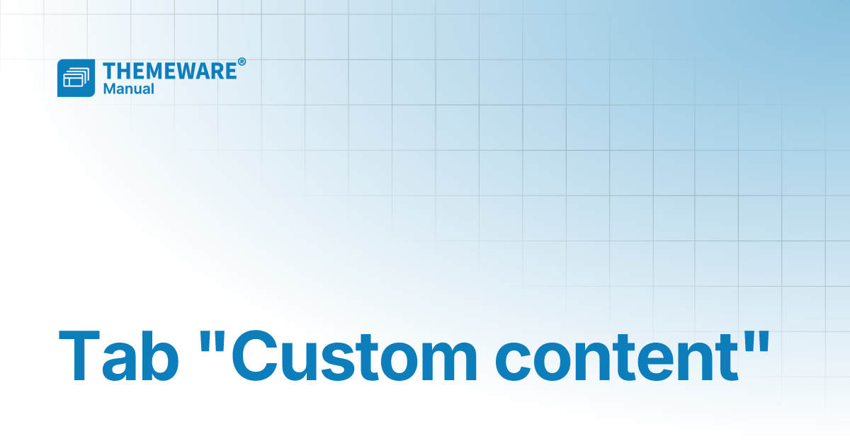 Tab "Custom content" | ThemeWare® Manual