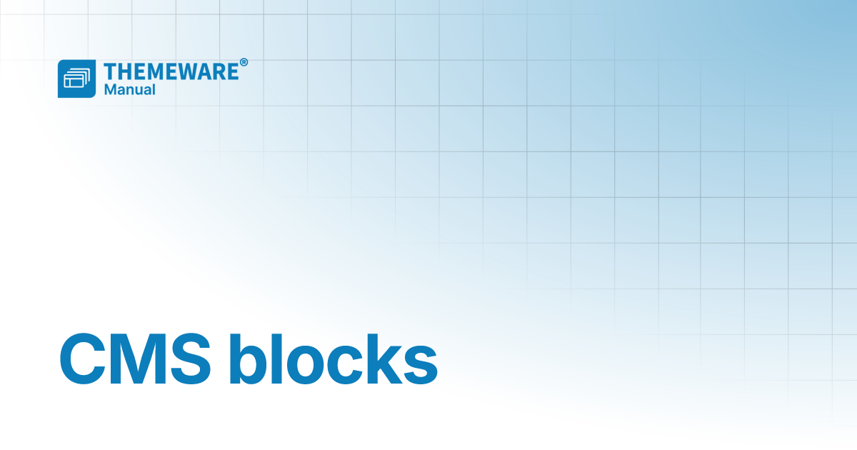 CMS blocks | ThemeWare® Manual
