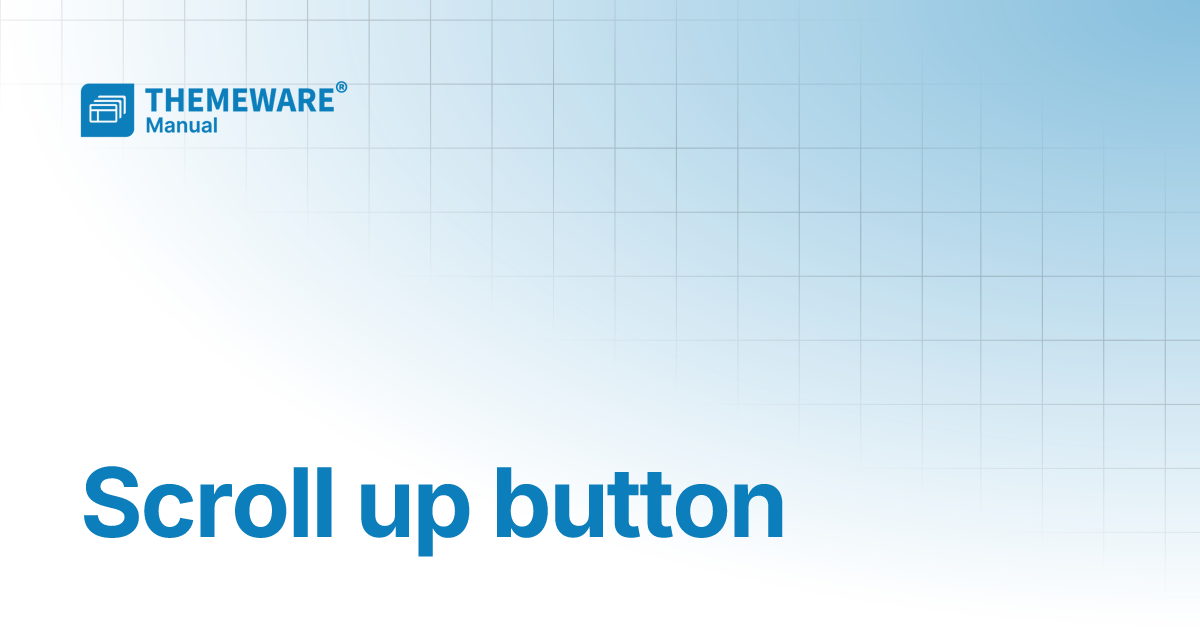 Scroll up button | ThemeWare® Manual